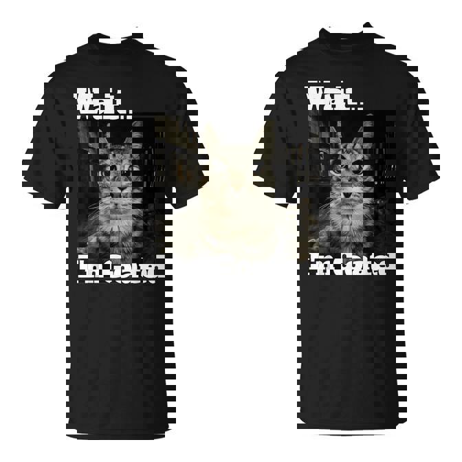 Wait I'm Goated Cat Humor Meme T-Shirt | Mazezy