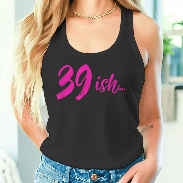 39ish Funny 39th Birthday Turning 39 Years Old Tank Top - Monsterry