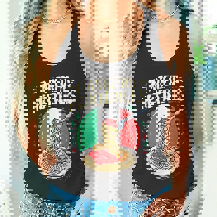 I Make Da Meatballs Italian Slang Italy Food Tank Top - Monsterry