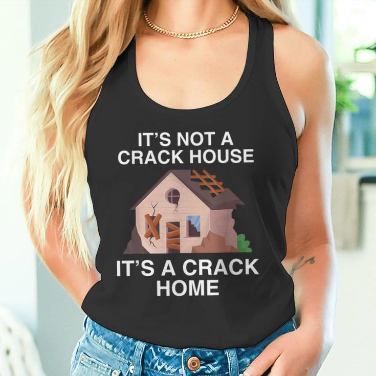 It's Not A Crack House It's A Crack Home Y2K College Meme Tank Top ...
