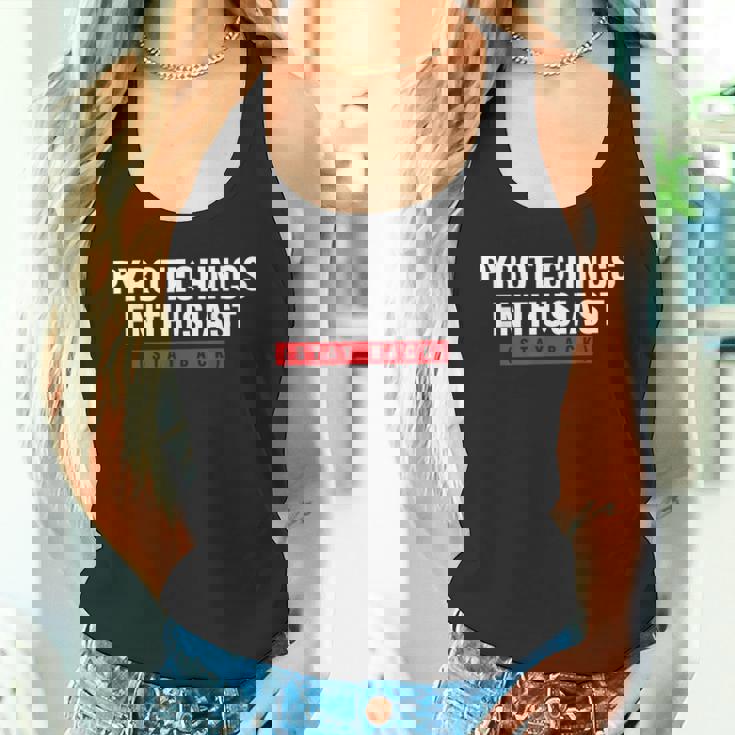 Pyrotechnics Enthusiast Stay Back Pyro Fireworks Pyromaniac Tank Top ...