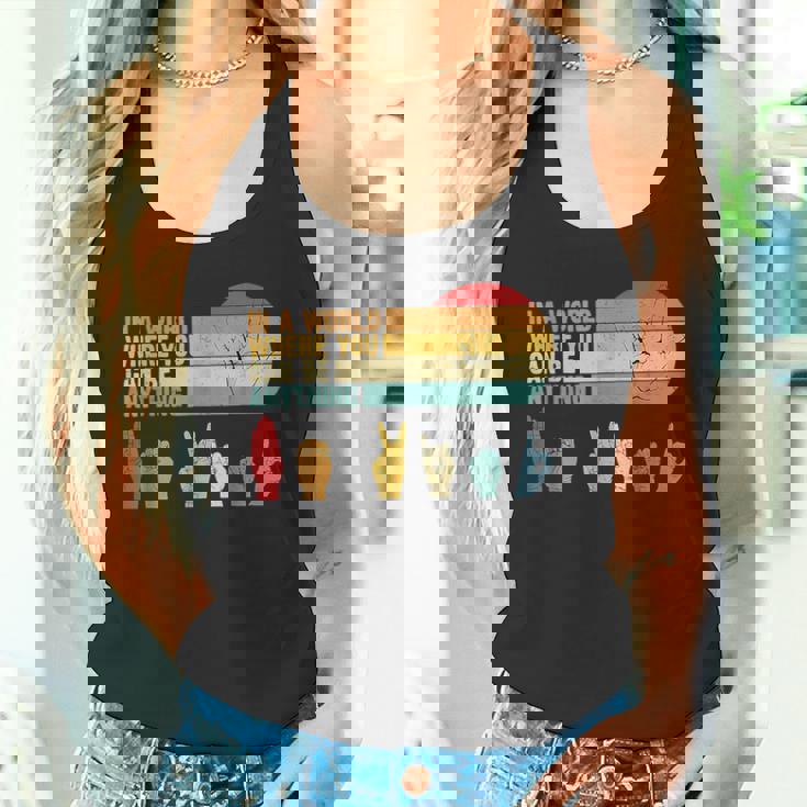 In The World Where You Can Be Anything Be Kind Sign Language Tank Top ...