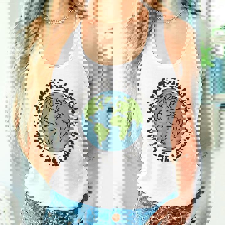 Climate Change Will Kill Us All Planet Earth Day Tank Top - Monsterry