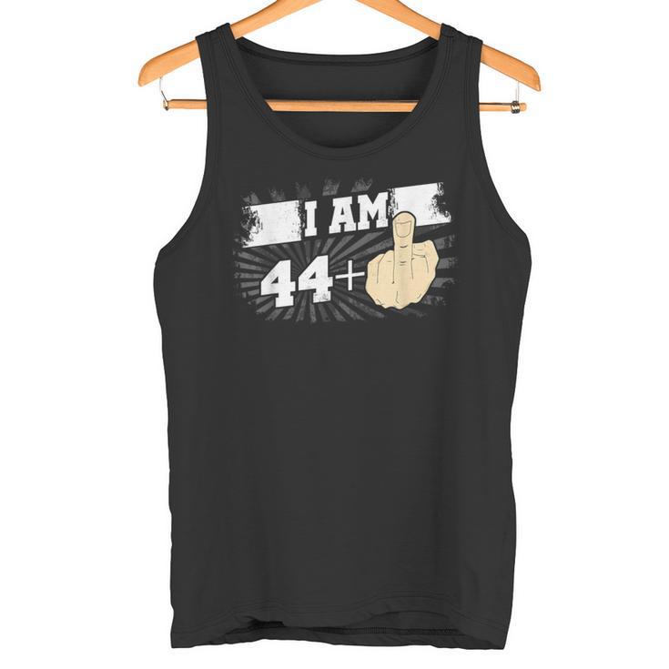 I Am 44 Plus One Middle Finger 45th Birthday Tank Top - Monsterry