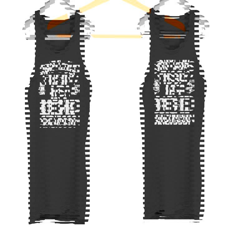 Botched Circumcision Gag Idea For Men Tank Top - Monsterry