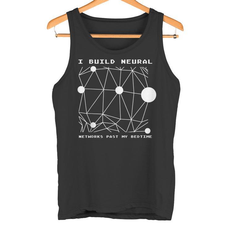 I Build Neural Networks Robotics AI Robot Engineering Tank Top - Monsterry