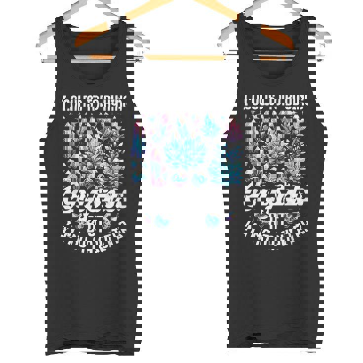 Crystal Collector Obsessed With Crystals Tank Top - Monsterry