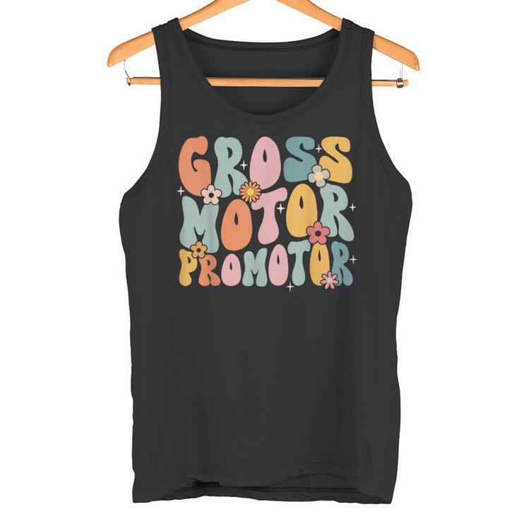 Gross Motor Promoter Physical Therapist Groovy Cute Tank Top - Monsterry