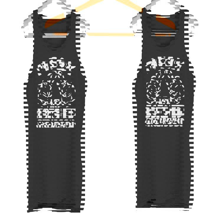 This Guy Has A Botched Circumcision Embarrassing Tank Top - Monsterry