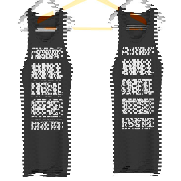 A Legendary Animal Control Officer Has Retired Retirement Tank Top ...