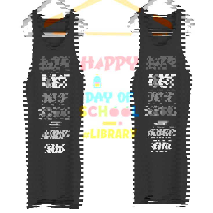 Library Squad Happy First Day Of School Staff Team Teacher Tank Top ...