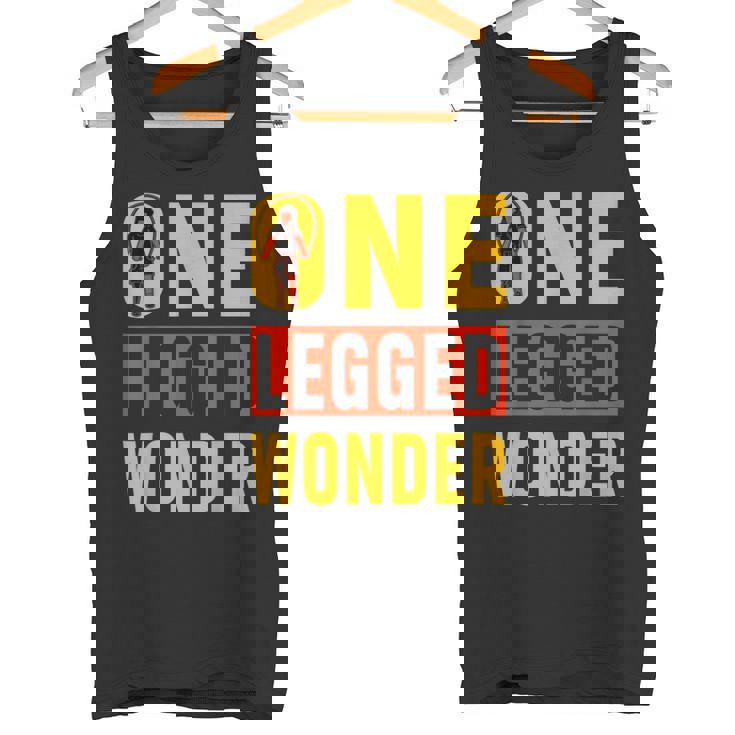 One Legged Wonder Amputee Humor Amputee Jokes Amputation Tank Top ...