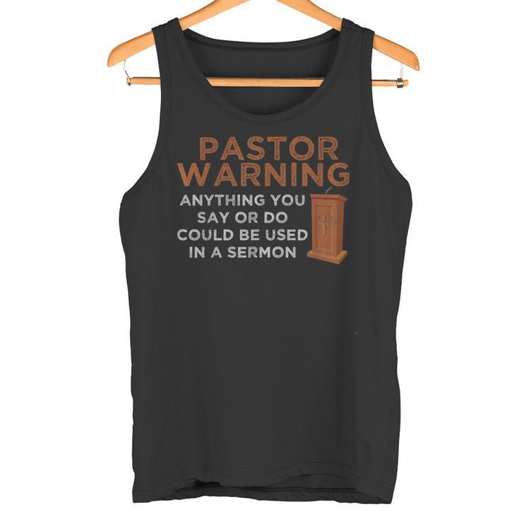 Pastor Warning Fun Pastor Sermon Preacher Tank Top - Monsterry AU