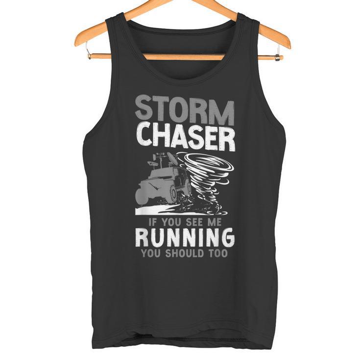 Storm Chaser Hurricane Meteorology Tornado Storm Chaser If Tank Top ...