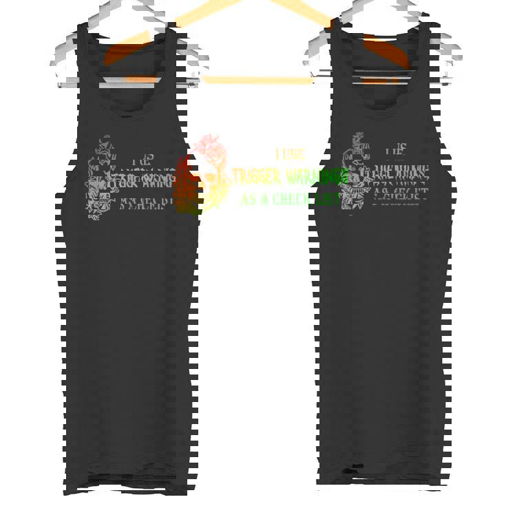 I Use Trigger Warnings As A Check List Skeleton Tank Top - Monsterry