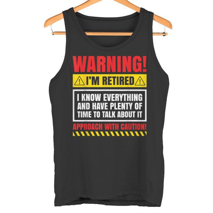 Warning I'm Retired I Know Everything Retirement Tank Top - Monsterry