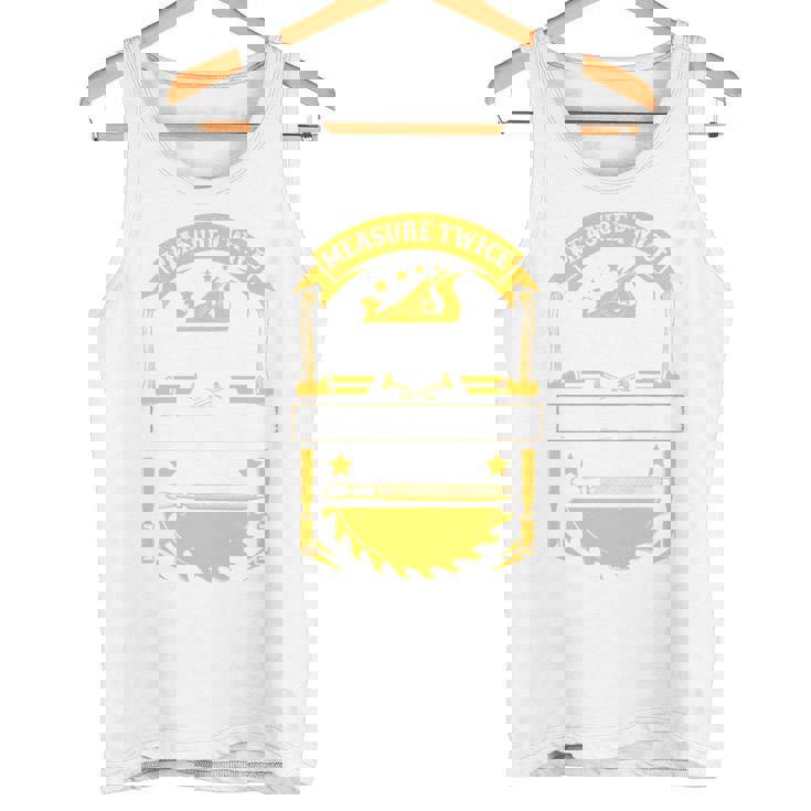 Measure Twice Cut Once Force Fit Carpenter Manual Labor Tool Tank Top ...