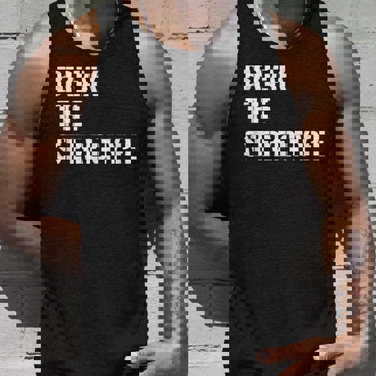 Break The Stereotype Stereotypical Gift Tank Top Tank Top - Monsterry