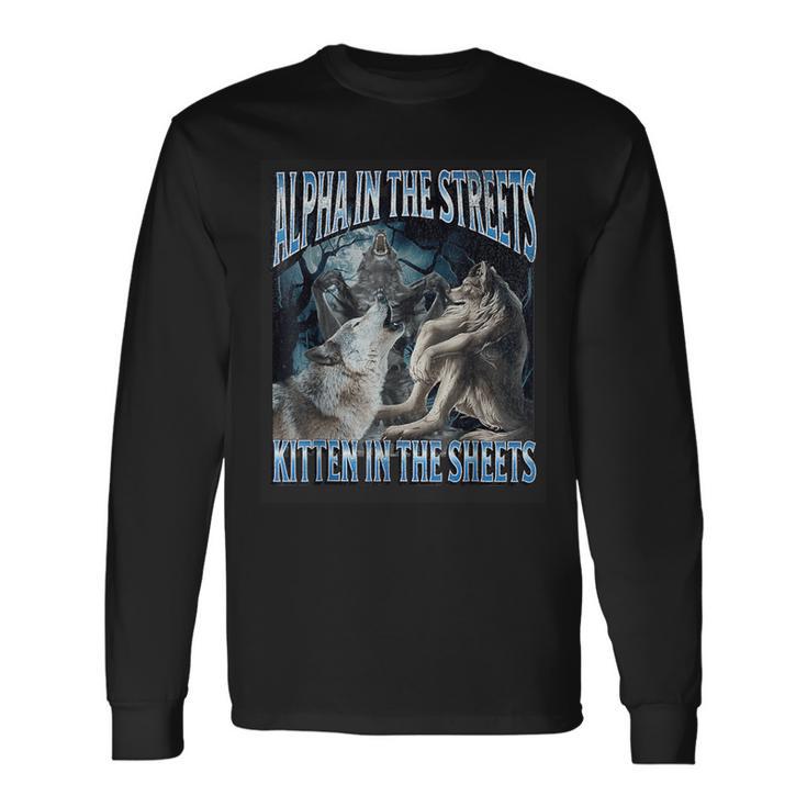 Alpha In The Streets Kitten Werewolf Wolf Meme Long Sleeve T-Shirt ...