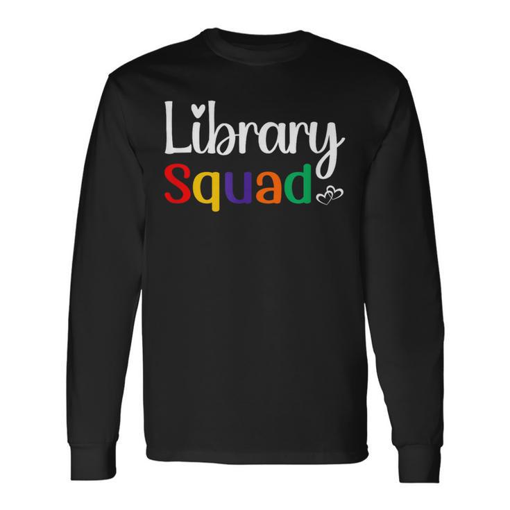Library Squad For Librarian Library Staff Media Specialist Long Sleeve ...