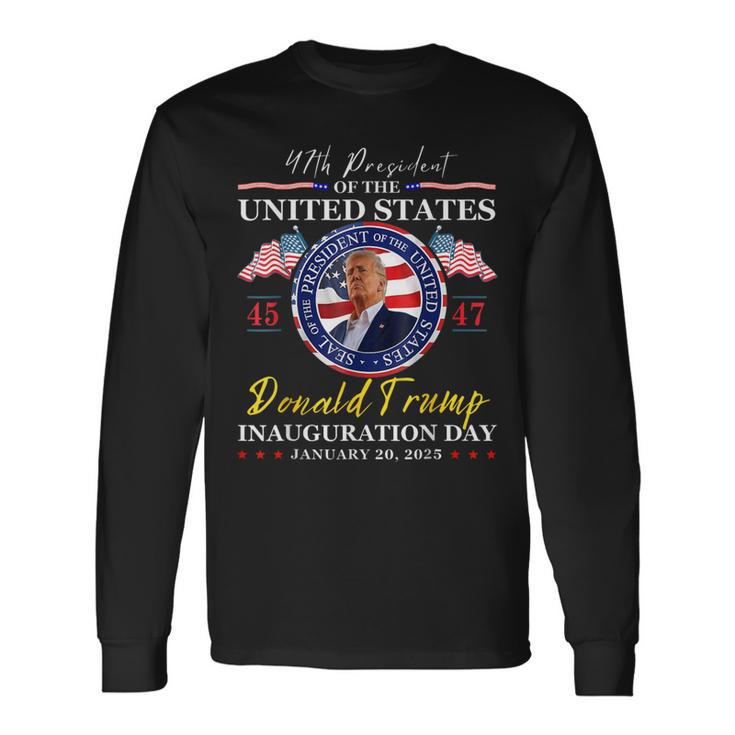 President Donald Trump Inauguration Day 2025 47Th Usa Flag Long Sleeve ...