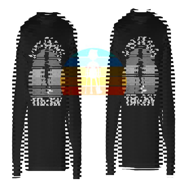 Retro Broken Leg It's Going Tibia Okay Human Bone Anatomy Long Sleeve T ...