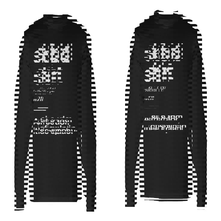 Skibidi Definition Gen Z Gen Alpha Slang Meme Skibidi Long Sleeve T ...
