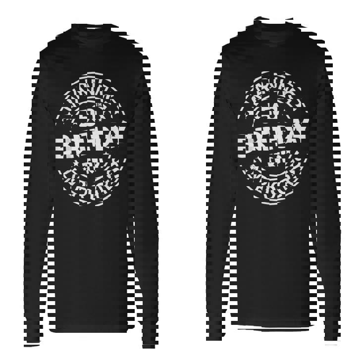 Warning 50th Birthday Trip In Progress 50 Years Old Long Sleeve T-Shirt ...