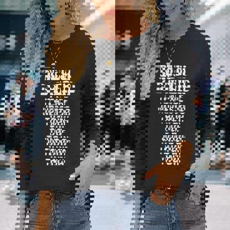 English Is Weird English Teacher Memes Grammar Teacher Long Sleeve T ...