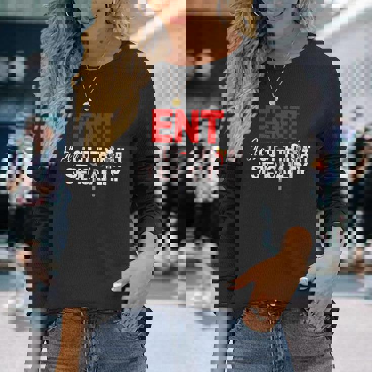 ENT Specialist Ear Nose Throat Specialist Doctor Long Sleeve T-Shirt ...