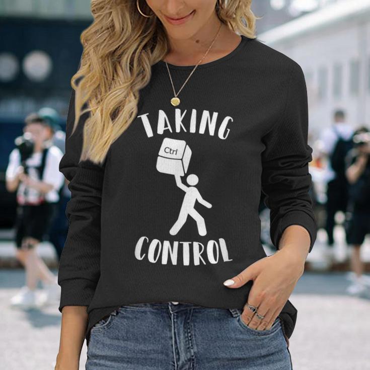 Taking Control Clever Pun Long Sleeve T-Shirt - Monsterry