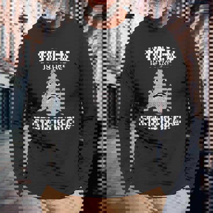 I'm Not Mad I Just Have Resting Fish Face Fishing Premium Long Sleeve T ...