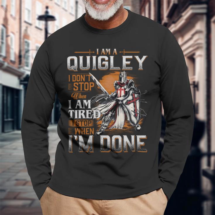 I'm A Quigley I Don't Stop When I Am Tired I Stop When I'm Done Long ...