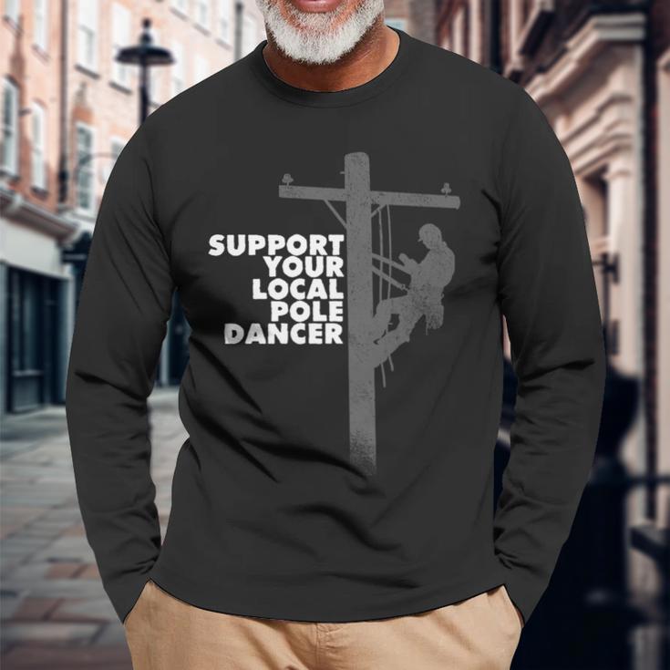 Lineman Shirt Support Your Local Pole Dancer Power Lineman Long Sleeve ...