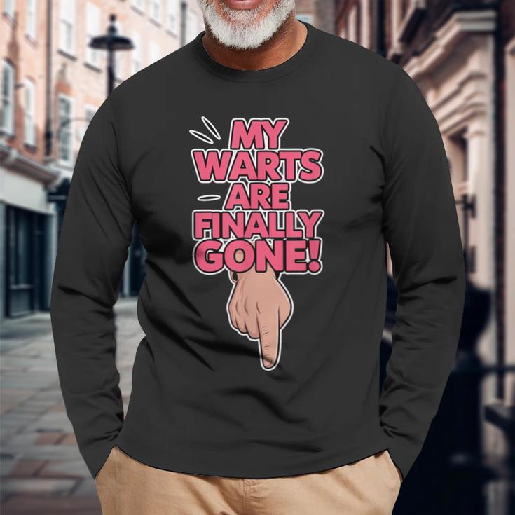 My Warts Are Finally Gone Embarrassing And Gag Long Sleeve T-Shirt ...