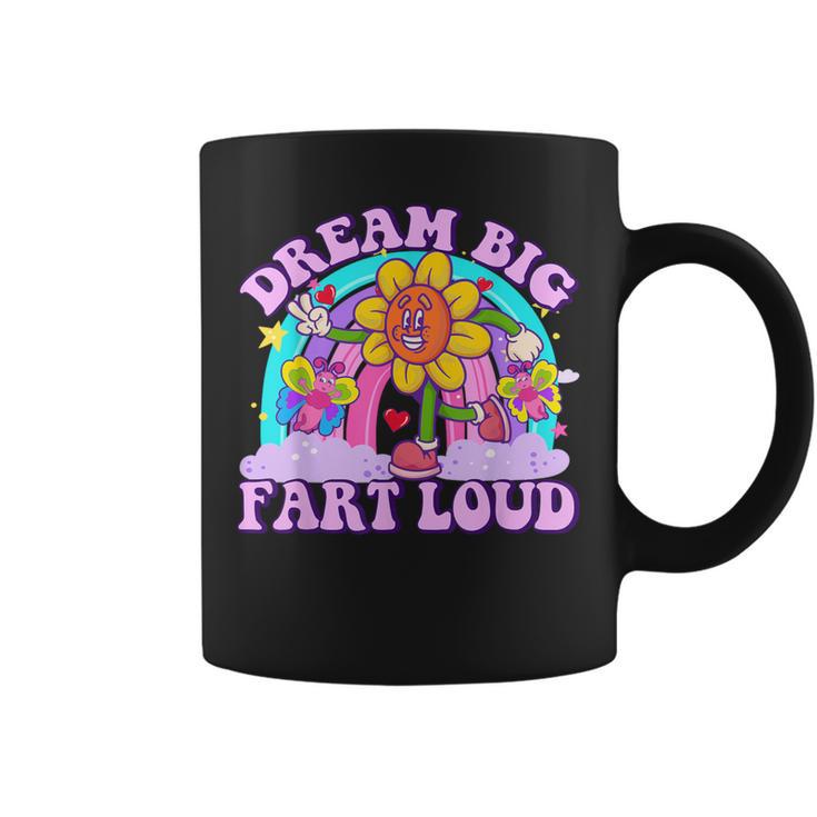 Dream Big Fart Loud Sarcastic Y2k Inappropriate Coffee Mug - Monsterry