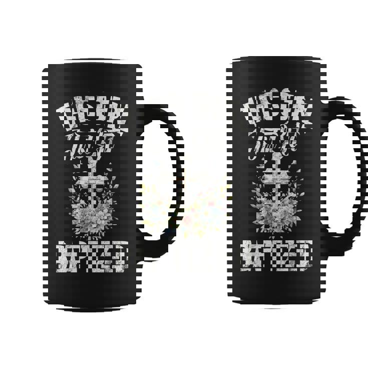 This Girl Just Got Baptized Baptism Church Catholic Bible Coffee Mug ...
