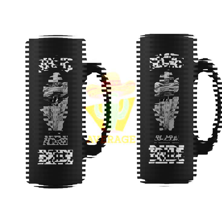 Nacho Average Bride Mexican Wedding Joke Future Wife Graphic Print ...