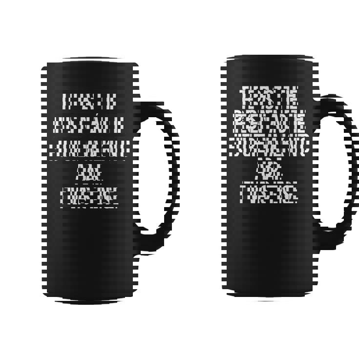 The Past Present & Future Walk Into A Bar It Was Tense Graphic Print ...