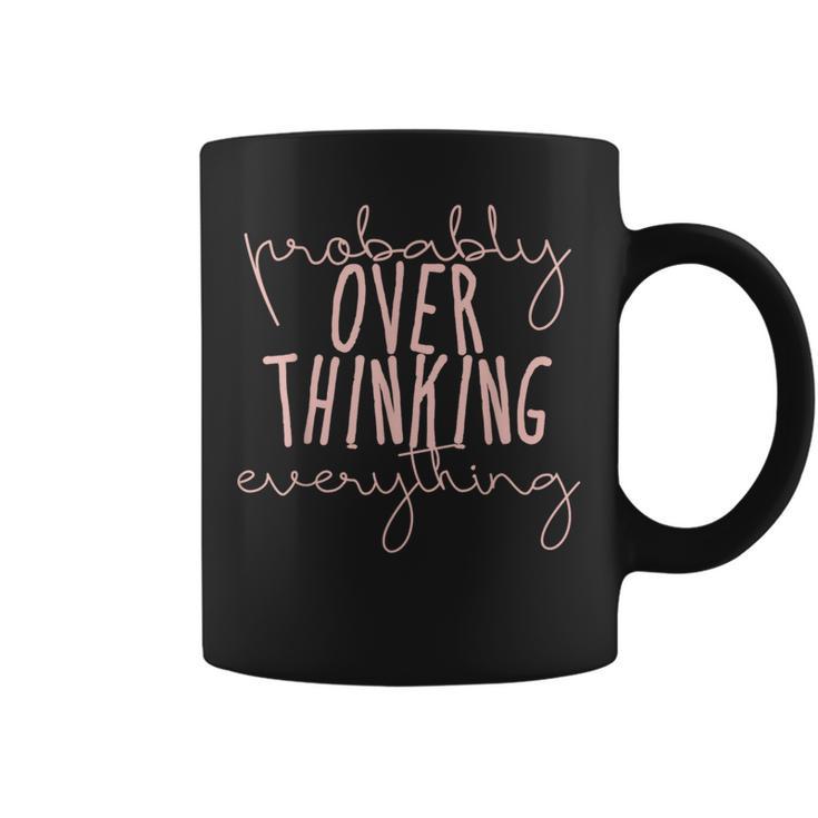 Probably Overthinking Everything For Overthinkers Pinky Graphic Print ...