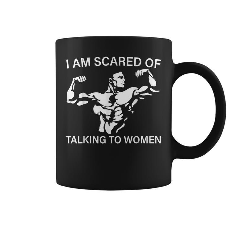 Saying I Am Scared Of Talking To Women Workout Graphic Print Coffee Mug ...