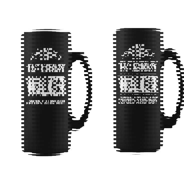 Walker Name s Store Walker Personal First Name I'm That Legendary ...