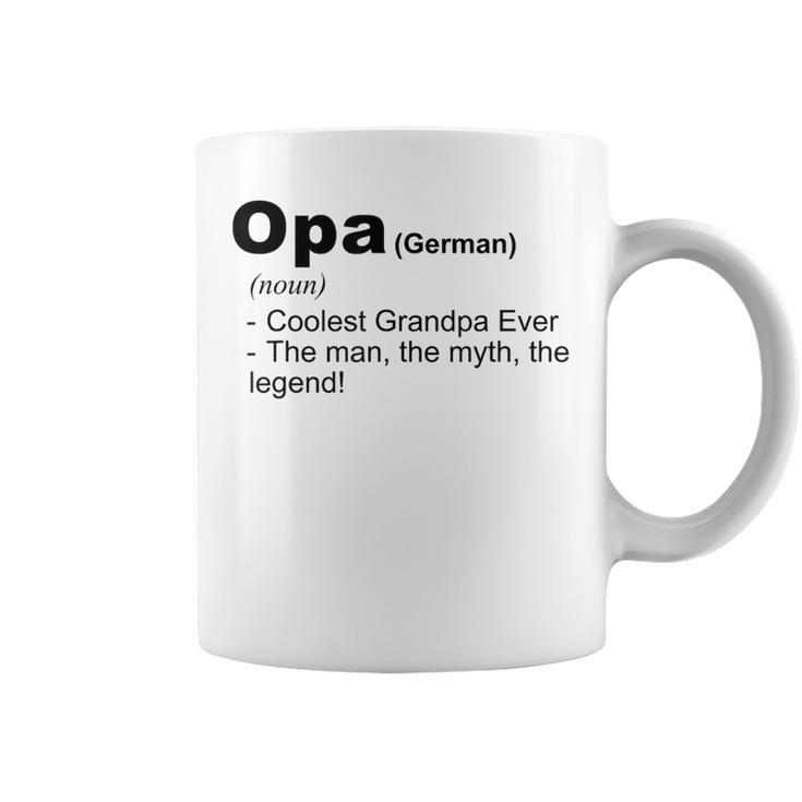 Opa German Noun Coolest Grandpa Ever The Man The Myth Graphic Print ...