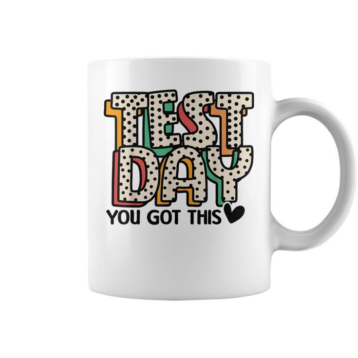 Testing For Teachers Test Day You Got This Motivate Coffee Mug | Mazezy