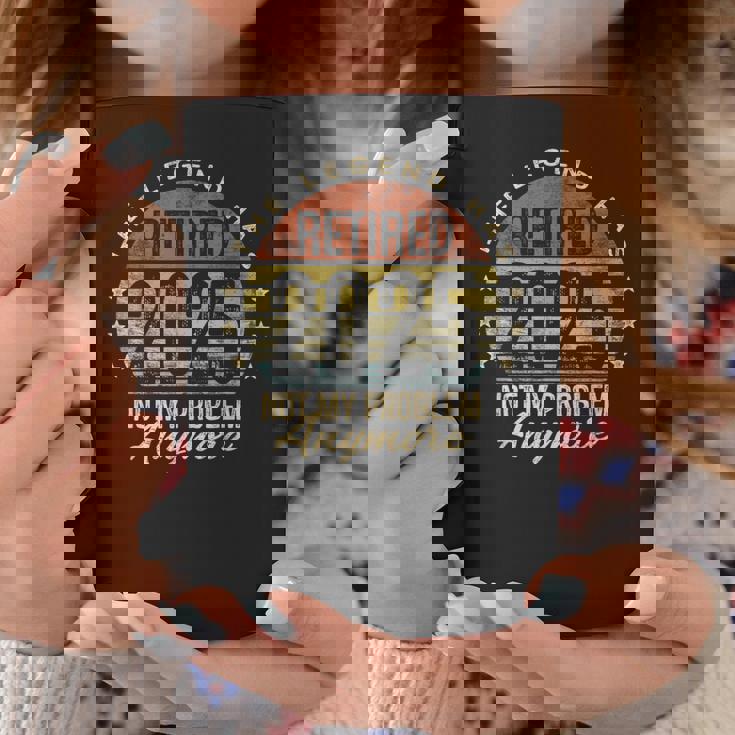 Legend Has Retired 2025 Not My Problem Anymore Retirement Coffee Mug ...