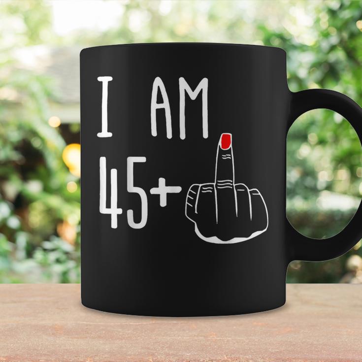 I Am 45 Plus 1 Middle Finger 46th Women's Birthday Graphic Print Coffee ...