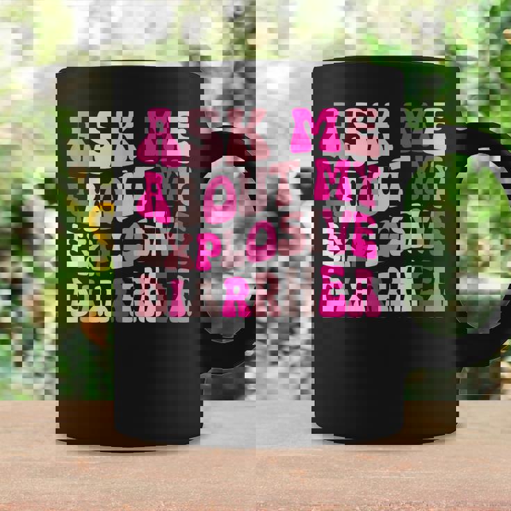 Ask Me About My Explosive Diarrhea Poop Graphic Print Coffee Mug ...
