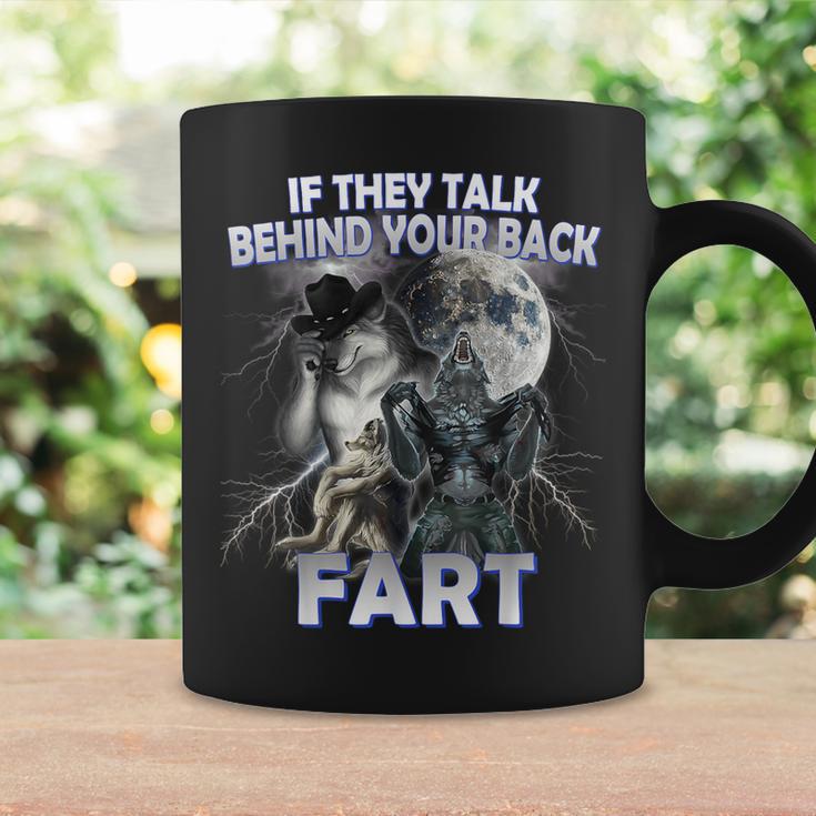 If They Talk Behind Your Back Fart Oddly Specific Meme Coffee Mug ...