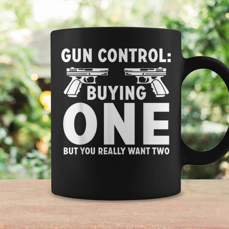 Gun Control Buying One But You Really Want Two Graphic Print Coffee Mug ...
