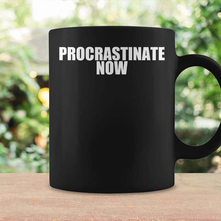 Procrastinate Now Is A Fun Oxymoron For Men Women To Wear Graphic Print ...